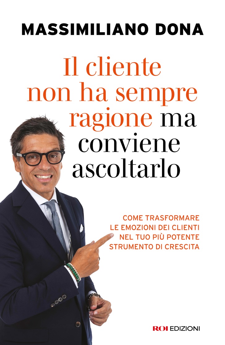 Massimiliano Dona: esce mercoledì 29 aprile il nuovo libro "Il cliente ...